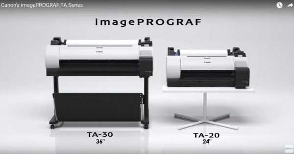 Could the new Canon ImagePROGRAF TA-20 or TA-30 be your workplace’s ...